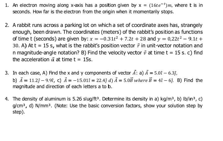 Solved 1. An electron moving along x-axis has a position | Chegg.com