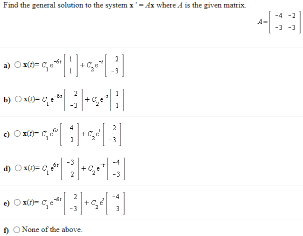 Solved Find the general solution to the system x'= Ax where | Chegg.com