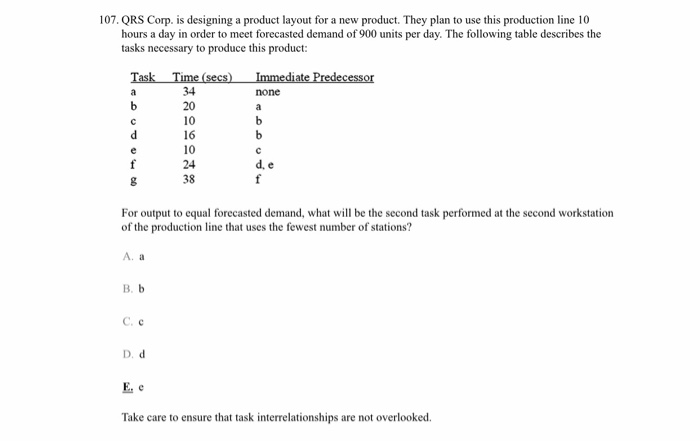 Solved 107. QRS Corp. is designing a product layout for a | Chegg.com