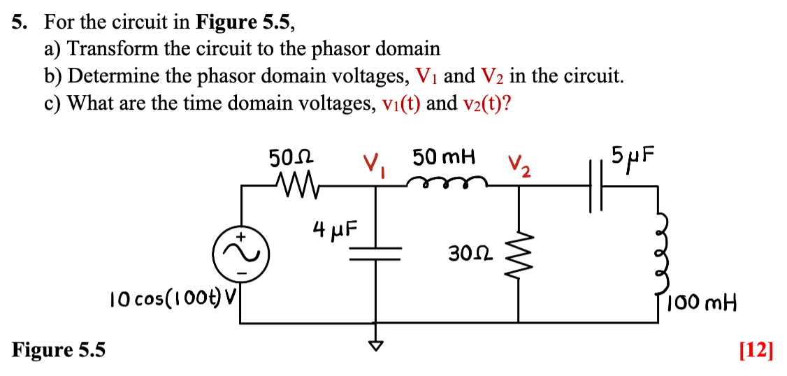 Solved 5. For the circuit in Figure 5.5, a) Transform the | Chegg.com