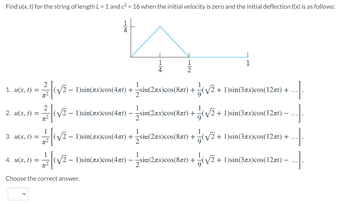 Solved Find u(x, t) for the string of length L = 1 and 2 = | Chegg.com