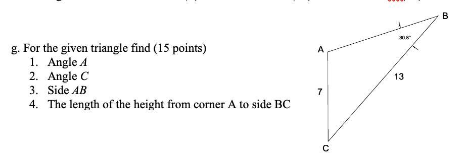 Solved B 30.8° A g. For the given triangle find (15 points) | Chegg.com