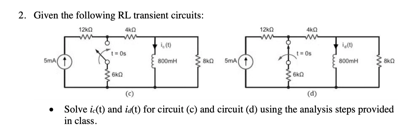 Solved 2. Given the following RL transient circuits: 12k2 | Chegg.com