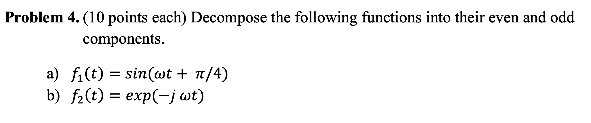 Solved Problem 4. (10 points each) Decompose the following | Chegg.com