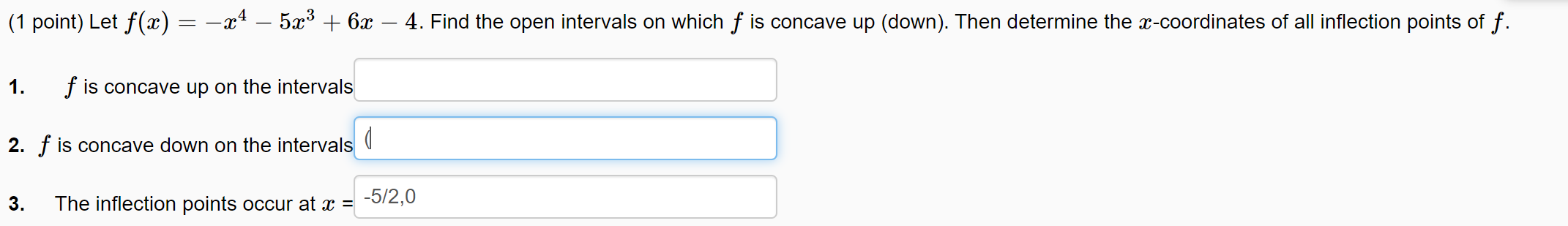 Solved (1 point) Let f(x) = -x4 – 5x3 + 6x – 4. Find the | Chegg.com