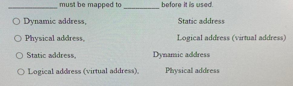 Solved must be mapped to before it is used. O Dynamic | Chegg.com