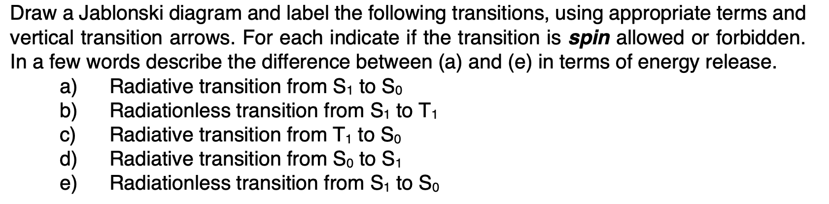 Solved Draw a Jablonski diagram and label the following | Chegg.com