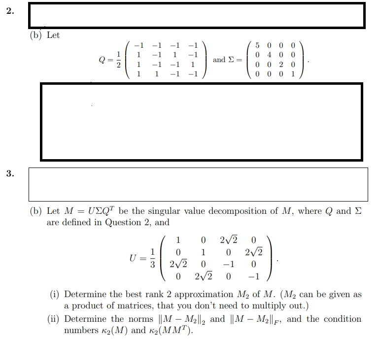 Solved Please deteremine Q3 (iii) the condition numbers for | Chegg.com