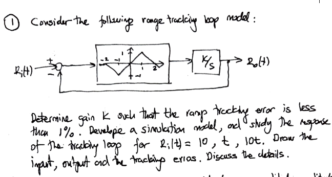 [Solved]: 1) Consider the follwing range tracking bop model