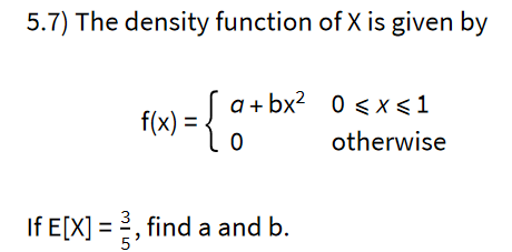 Solved 5.7) The density function of X is given by f(x) = { = | Chegg.com