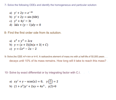 Solved 10- ﻿Solve by exact differential or by integrating | Chegg.com
