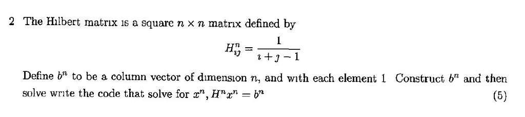 2 The Hilbert matrıx is a square n x n matrnx defined | Chegg.com