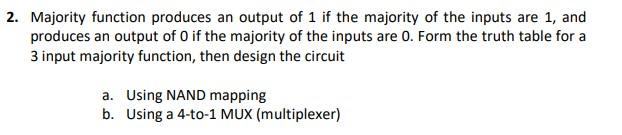 Solved Majority function produces an output of 1 if the | Chegg.com