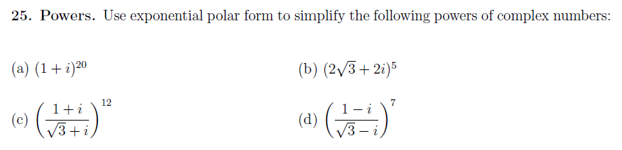 Solved 25. Powers. Use exponential polar form to simplify | Chegg.com