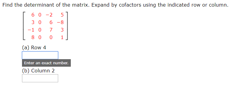 Solved Find the determinant of the matrix. Expand by | Chegg.com