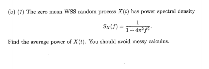 Solved (b) (7) The zero mean WSS random process X(t) has | Chegg.com