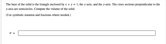 Solved The base of the solid is the triangle enclosed by | Chegg.com
