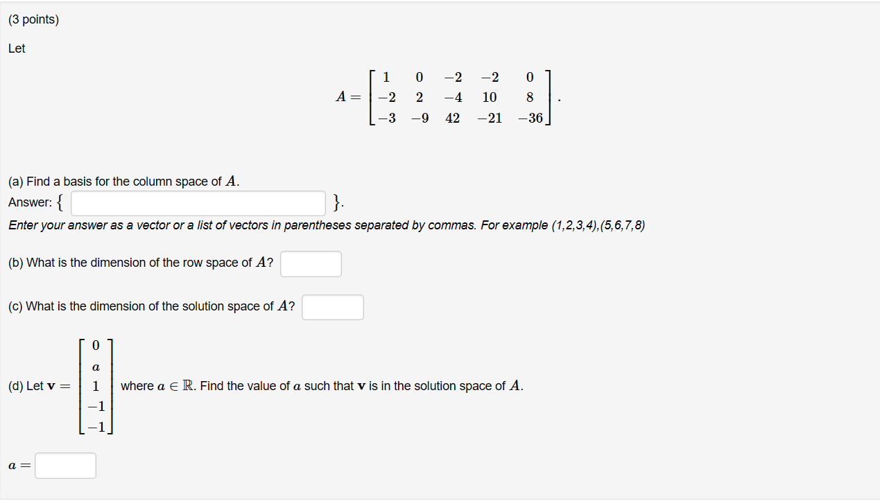 Solved (3 points) Let 1 -2 0 0 2 -2 10 A= -2 -4 8 -3 -9 42 | Chegg.com