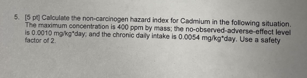 Solved 5. [5 pt] Calculate the non-carcinogen hazard index | Chegg.com