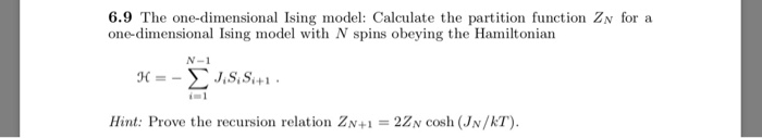 Solved 6.9 The one-dimensional Ising model: Calculate the | Chegg.com