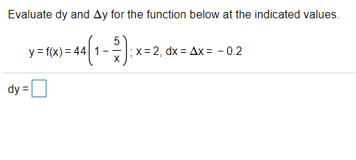 Solved Evaluate dy and Ay for the function below at the | Chegg.com