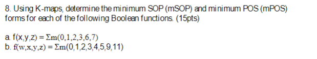 Solved 8. Using K-maps, determine the minimum SOP (mSOP) and | Chegg.com