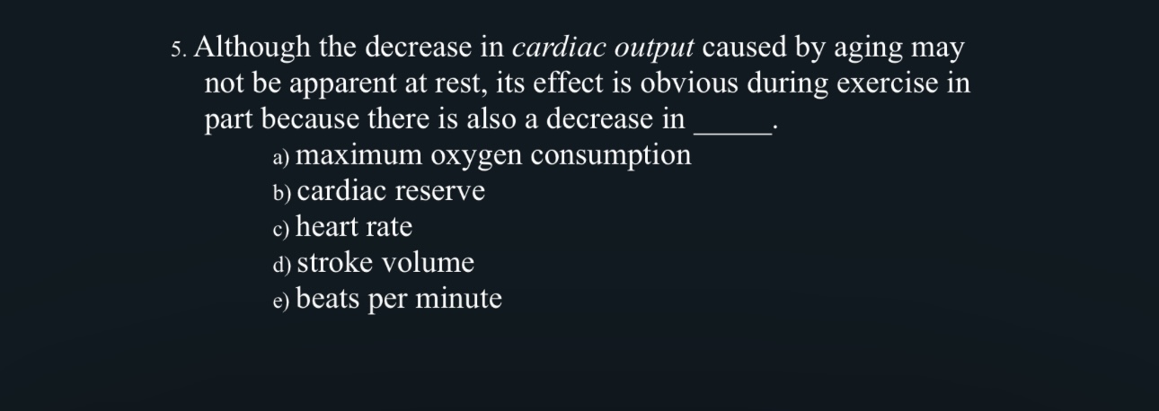 Solved 5. ﻿Although the decrease in cardiac output caused by | Chegg.com
