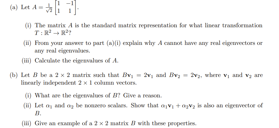 Solved (a) Let A=21[11−11]. (i) The matrix A is the standard | Chegg.com