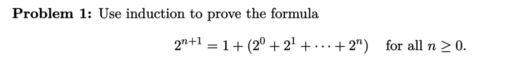 Solved Problem 1: Use induction to prove the | Chegg.com