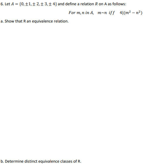 Solved 6. Let A={0,±1,±2,±3,±4} and define a relation R on A | Chegg.com