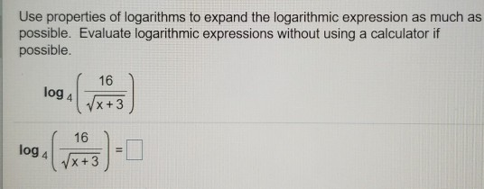 Solved Use properties of logarithms to expand the | Chegg.com