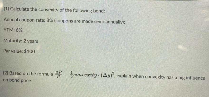 Solved (1) Calculate the convexity of the following bond: | Chegg.com