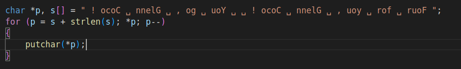 Solved for (p=s+strlen(s);∗p;p−−) f putchar (∗p) | Chegg.com