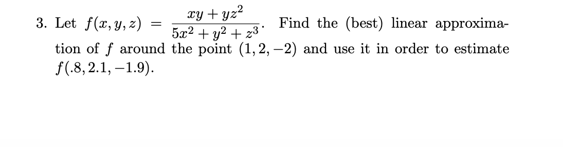 Solved xy + yz2 3. Let f(x, y, z) Find the (best) linear | Chegg.com