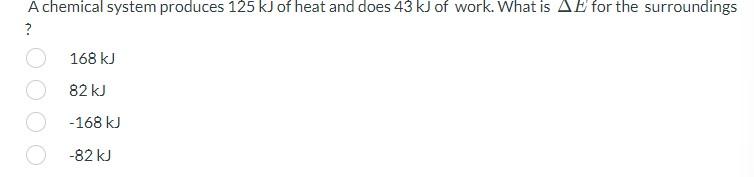 Solved A chemical system produces 125 kJ of heat and does 43 | Chegg.com