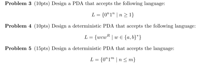 Solved Problem 3 (10pts) Design a PDA that accepts the | Chegg.com