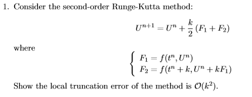 Solved 1. Consider the second-order Runge-Kutta method: un+1 | Chegg.com