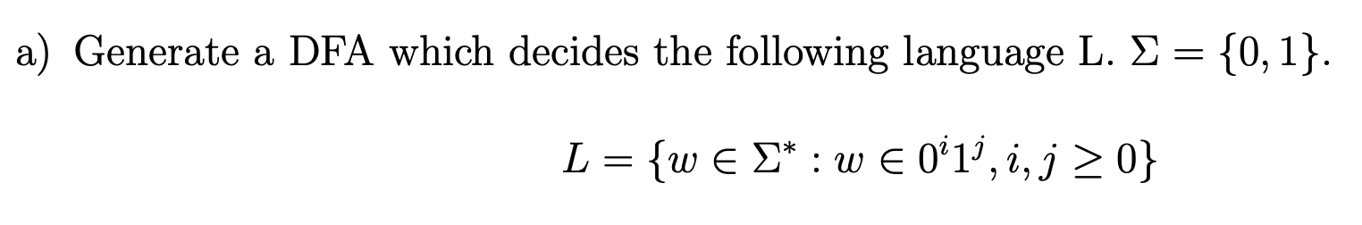 Solved a) Generate a DFA which decides the following | Chegg.com
