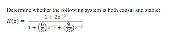Solved Determine whether the following system is both causal | Chegg.com