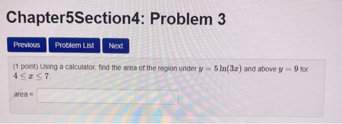 Solved Chapter5Section4: Problem 3 Previous Problem List | Chegg.com