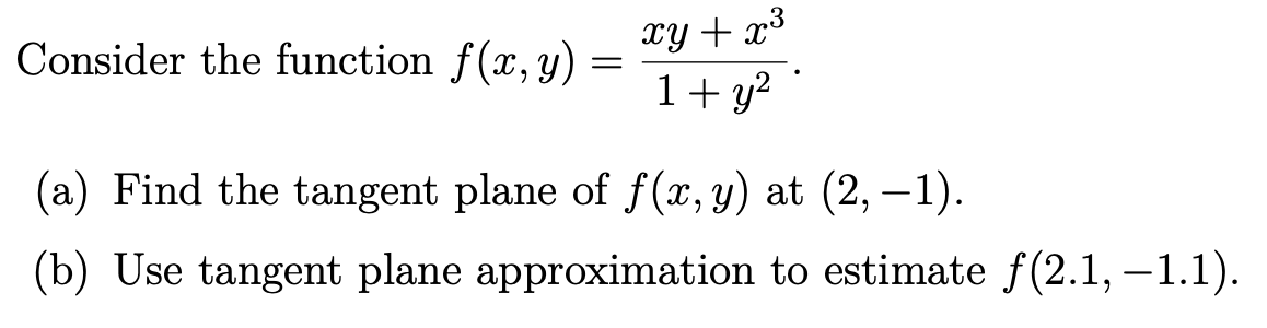 Solved Consider the function f(x,y)=xy+x31+y2.(a) ﻿Find the | Chegg.com
