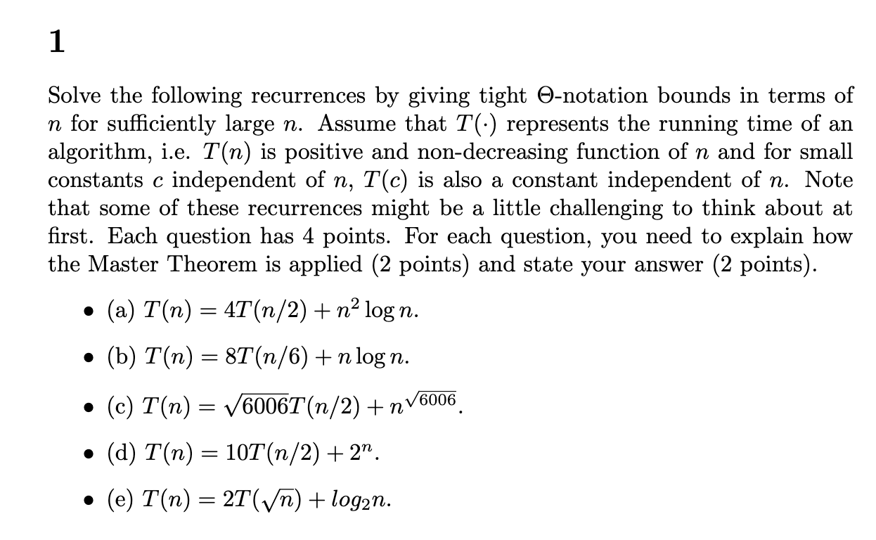 Solved 1 Solve the following recurrences by giving tight | Chegg.com