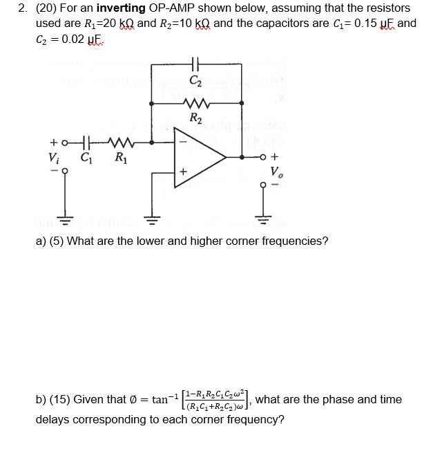 Solved 2. (20) For an inverting OP-AMP shown below, assuming | Chegg.com