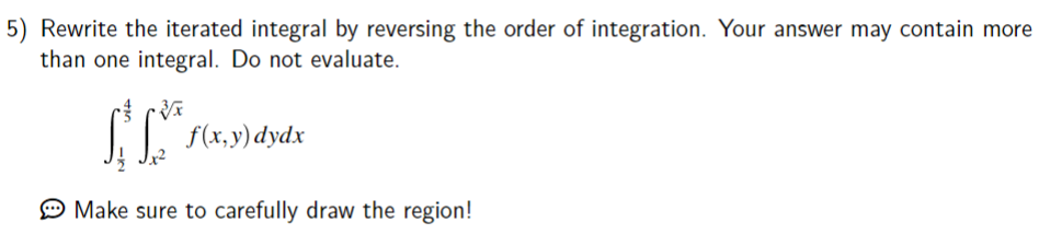 Solved Rewrite the iterated integral by reversing the order | Chegg.com