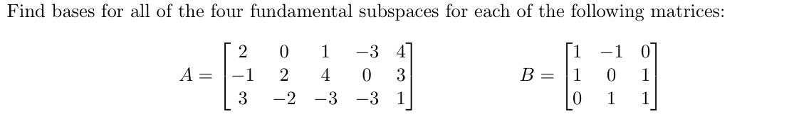 Solved Find bases for all of the four fundamental subspaces | Chegg.com