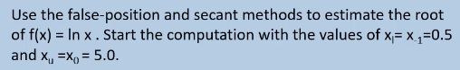 Solved Question 1 : Question 2 : for secant method = ? | Chegg.com