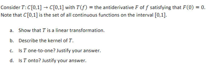Solved Consider T:C[0,1]→C[0,1] with T(f)= the | Chegg.com