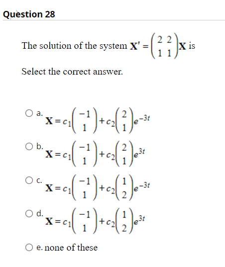 Solved The solution of the system X′=(2121)X is Select the | Chegg.com