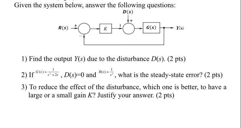 Solved Given the system below, answer the following | Chegg.com