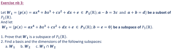 Solved Let W1={p(x)=ax4+bx3+cx2+dx+e∈P5(R);a−b=3c and a+b=d} | Chegg.com
